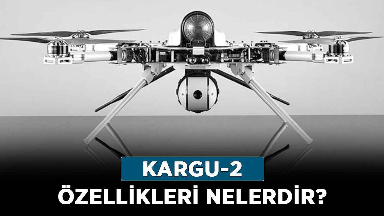 Yerli drone Kargu-2 menzil ne kadar? Kargu-2 özellikleri nelerdir?