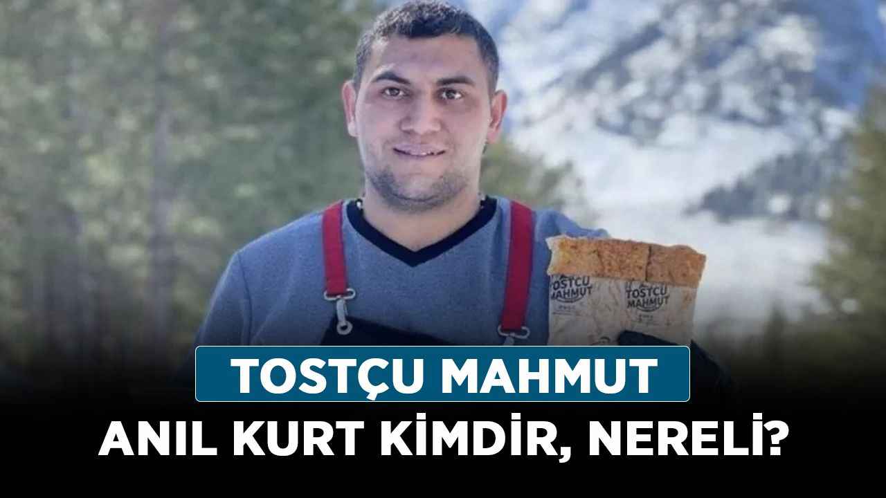 Tostçu Mahmut Anıl Kurt kimdir, nereli? Tostçu Mahmut öldü mü?