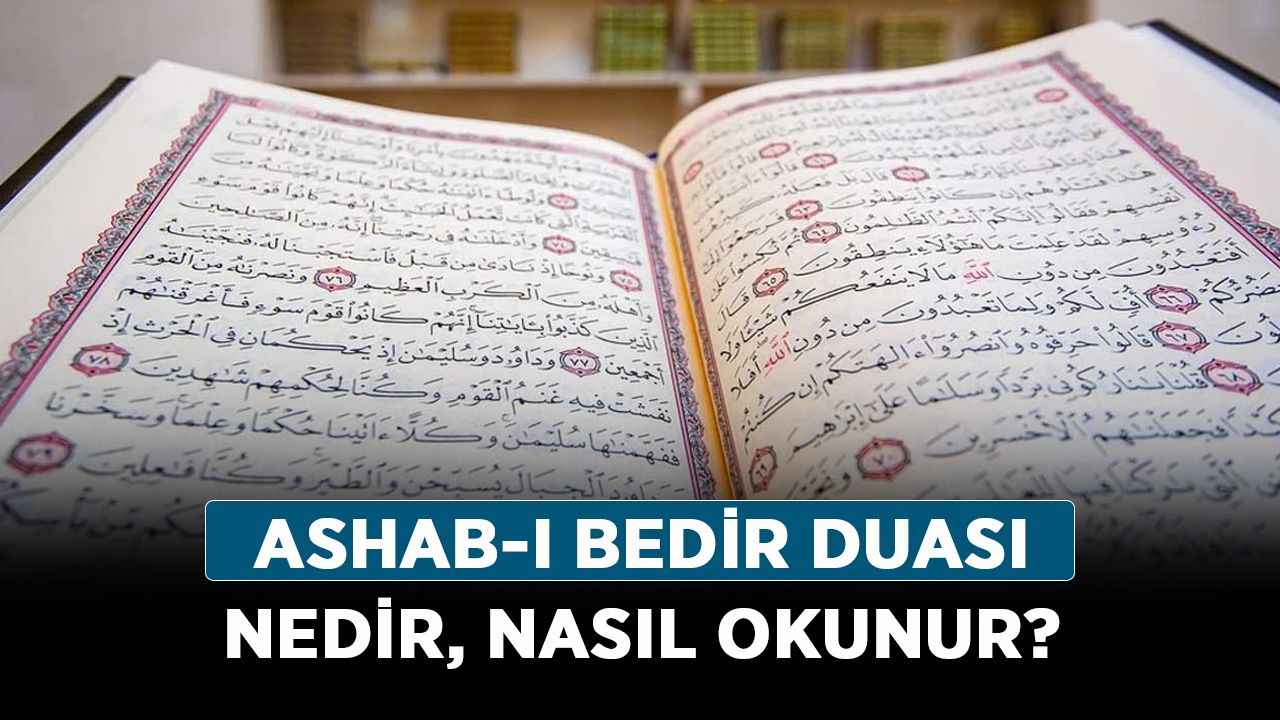 Ashab-ı Bedir duası nedir, nasıl okunur? Ashab-ı Bedir kimlerdir, dua ...