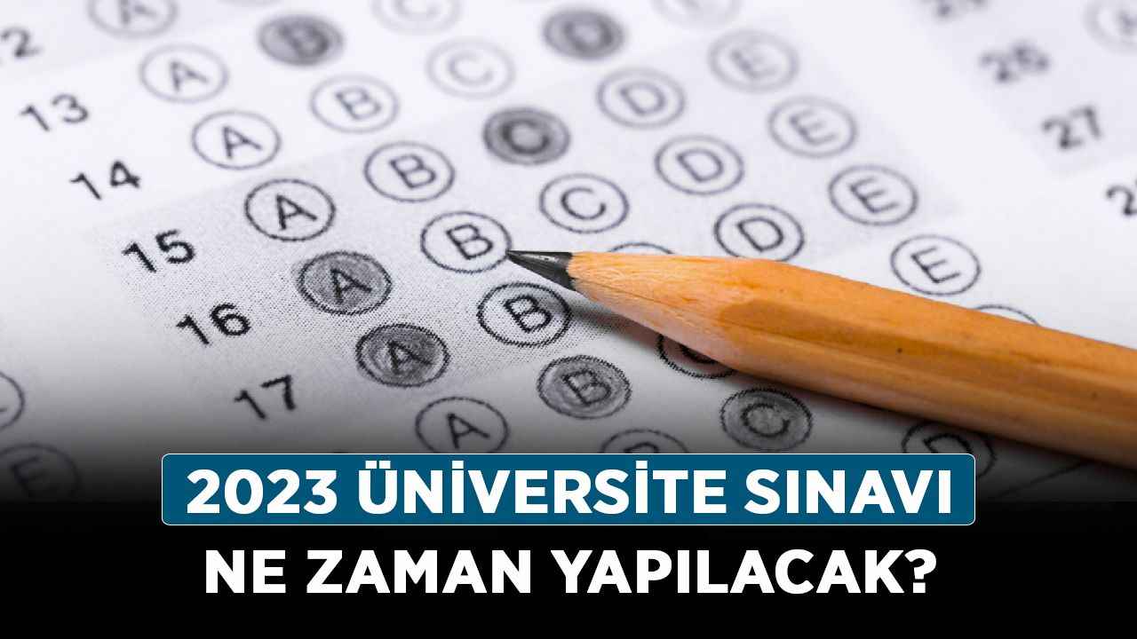 2023 üniversite sınavı ne zaman yapılacak? YKS 2023 günü belli oldu mu? Gelecek yıl ÖSYM takvimi!