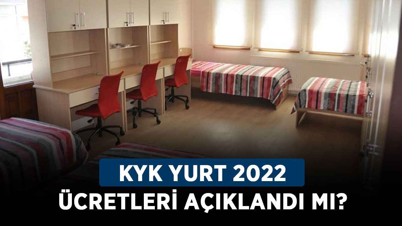KYK yurt 2022 ücretleri açıklandı mı? Aylık yıllık KYK yurt parası ne ...