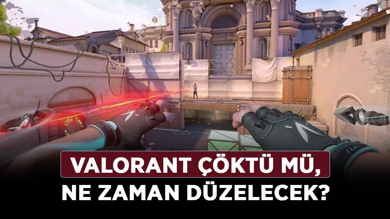 Valorant çöktü mü, ne zaman düzelecek? Valorant İstanbul Serveri ...