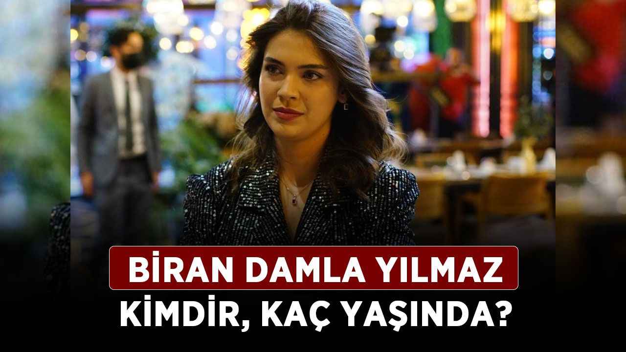 Biran Damla Yılmaz kimdir, kaç yaşında? Biran Damla Yılmaz hangi ...