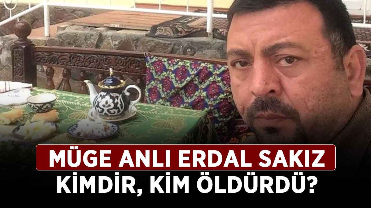 Müge Anlı Erdal Sakız kimdir, kim öldürdü? Erdal Sakız nasıl öldü ... Müge Anlı Erdal Sakız kimdir, kim öldürdü? Erdal Sakız nasıl öldü ...